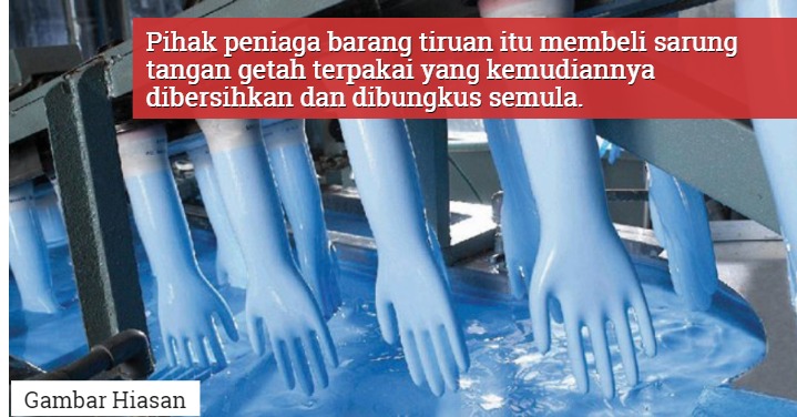 Kegiatan Jual Semula Sarung Tangan Getah Tiruan Dibongkar