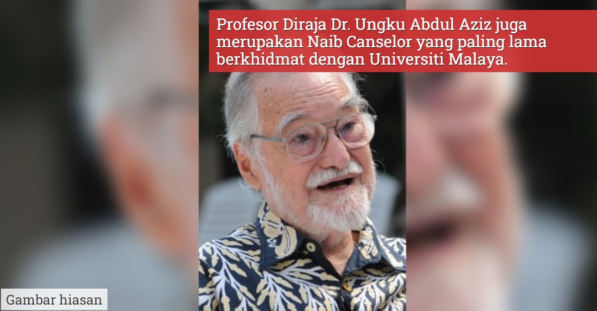 Hanya Satu-satunya Prof Diraja, Kenali Ungku Aziz, Pencetus Revolusi ...