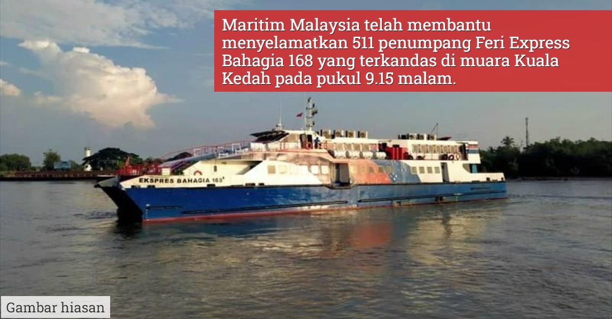 Feri Bawa 511 Penumpang Terkandas Di Muara Kuala Kedah