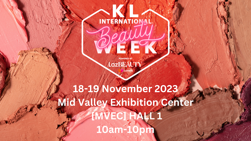 Kuala Lumpur International Beauty Week (KLIBW) Kembali Dengan Edisi ...