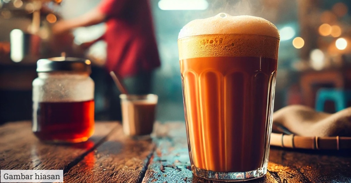 Ini Cerita Menarik Tentang Asal Usul Teh Tarik Ramai Tak Tahu