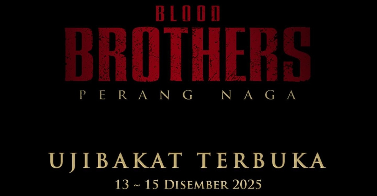 Skop Production Umum Ujibakat Terbuka Untuk Filem "Blood Brother ...